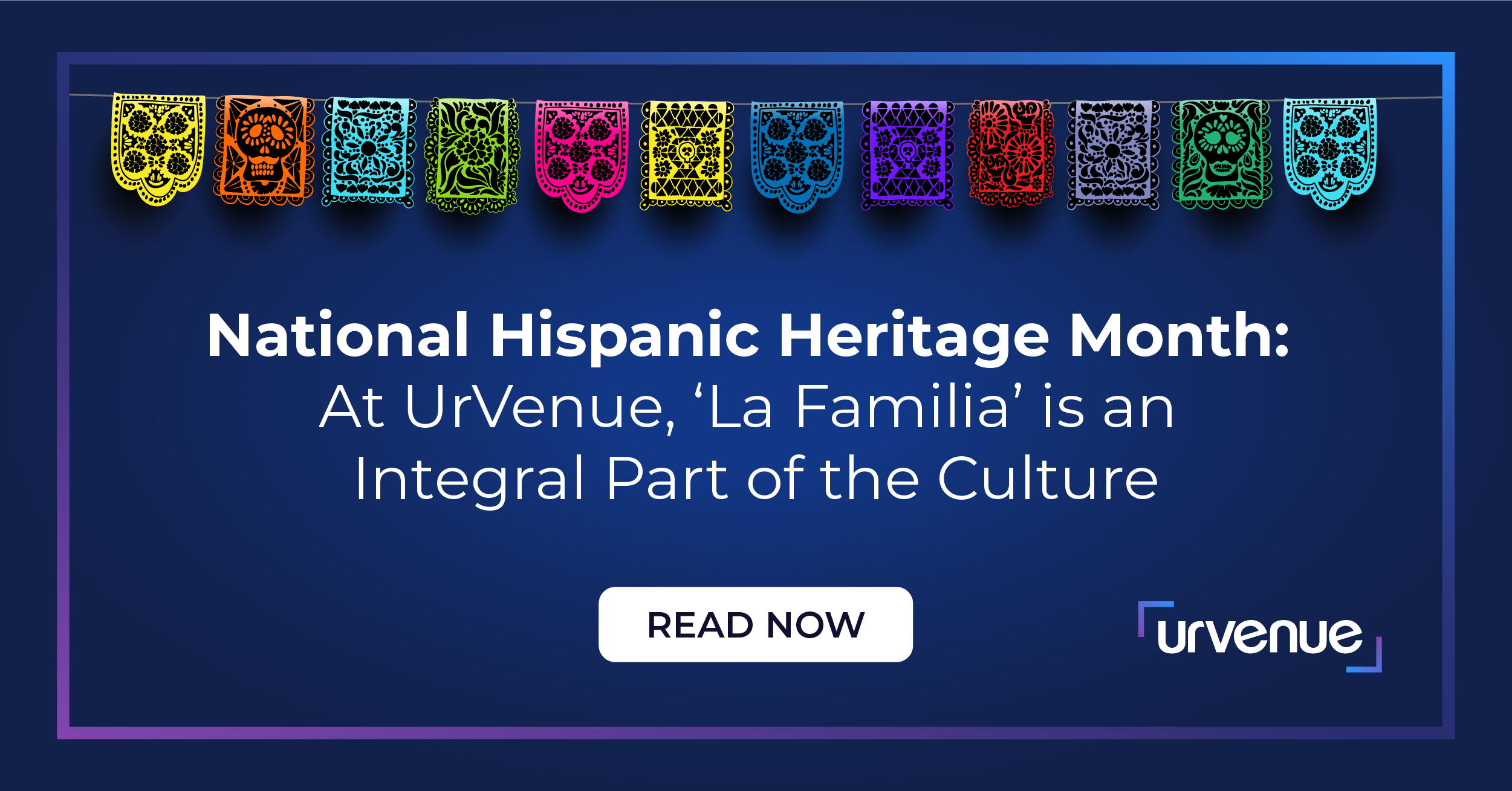 UrVenue Celebrates Hispanic Heritage: 'La Familia' at Heart